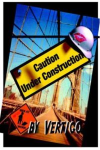 Caution: Under Construction